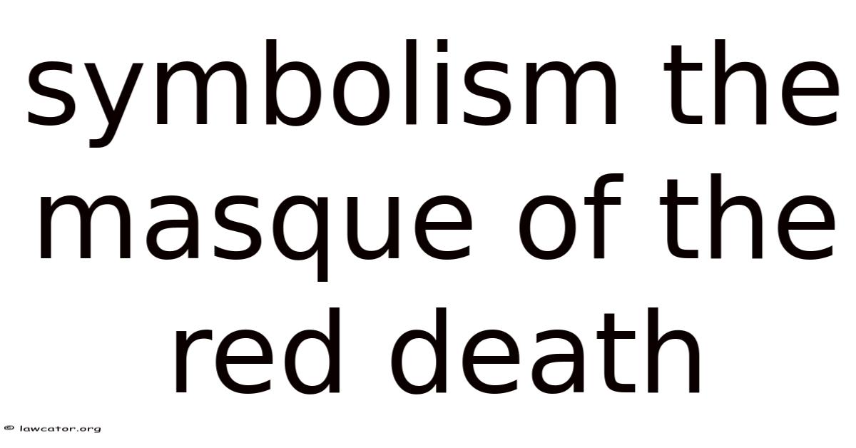 Symbolism The Masque Of The Red Death